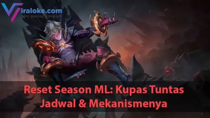 Reset Season ML: Kupas Tuntas Jadwal & Mekanismenya - Viraloke.com